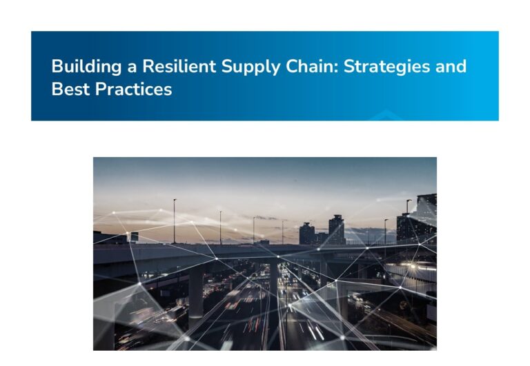 Building a Resilient Supply Chain: Strategies and Best Practices ...